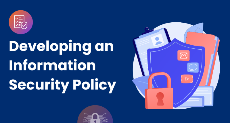 Build a Strong Information Security Policy: Template & Examples